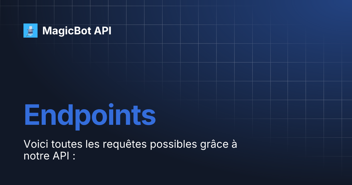 Endpoints | MagicBot API