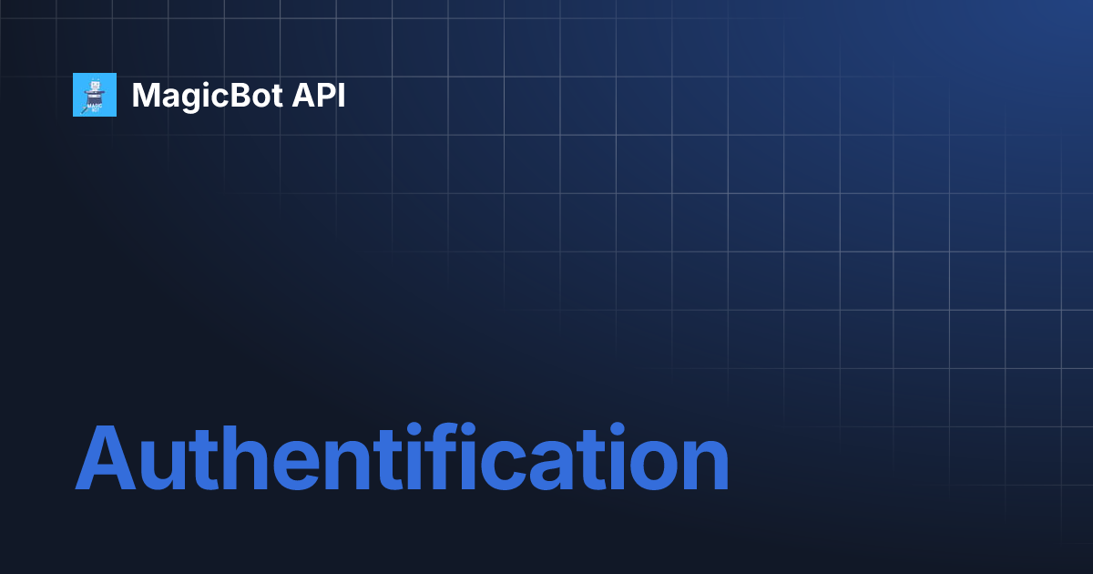 Authentification | MagicBot API